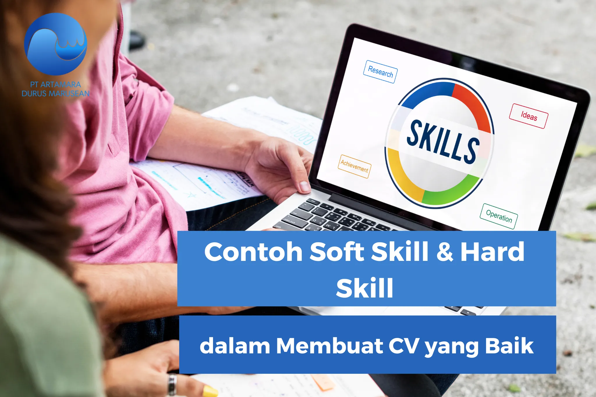 Contoh Soft Skill & Hard Skill dalam Membuat CV yang Baik Contoh Soft Skill & Hard Skill dalam Membuat CV yang Baik
