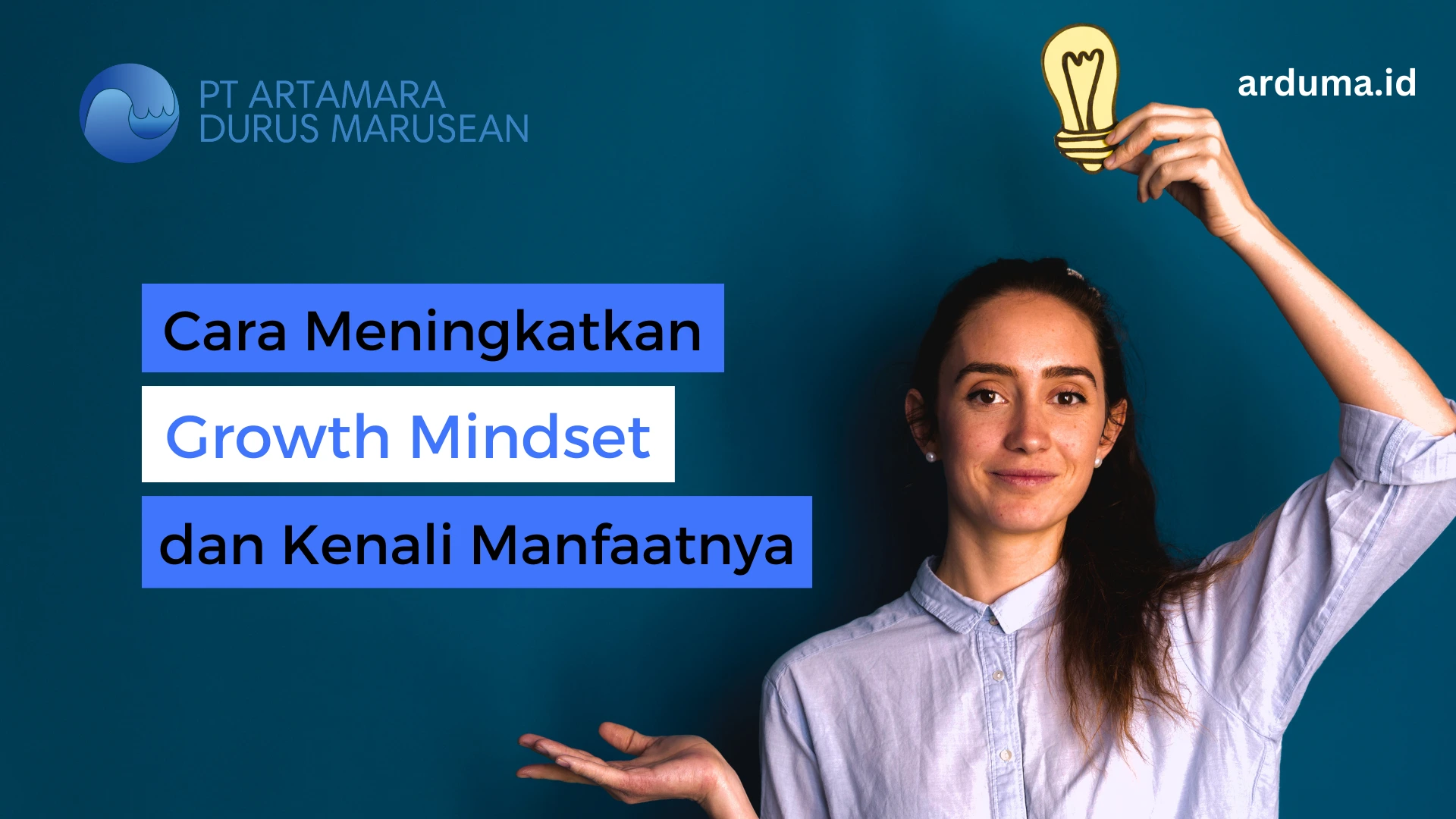 Cara Meningkatkan Growth Mindset dan Kenali Manfaatnya