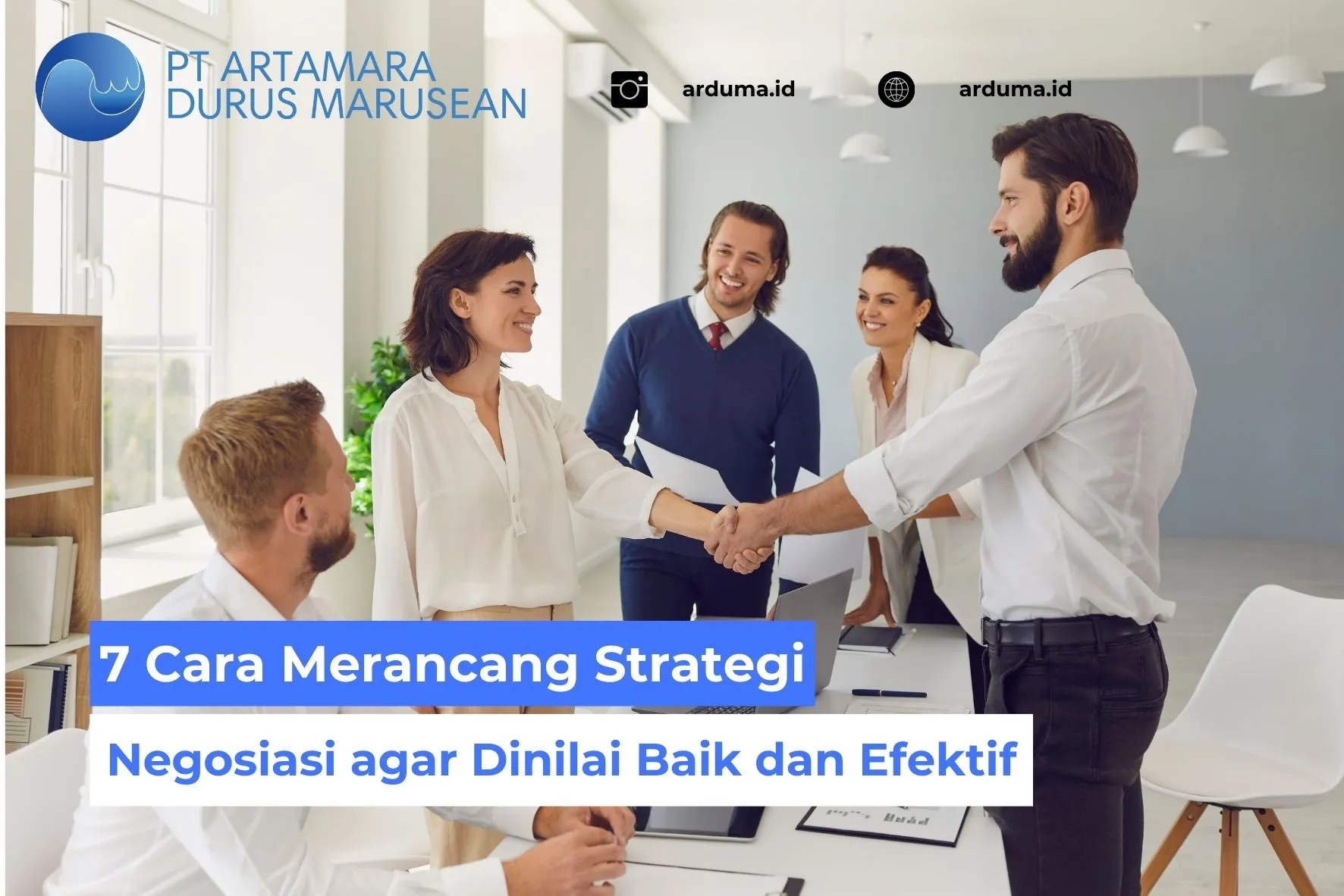 7 Cara Merancang Strategi Negosiasi agar Dinilai Baik dan Efektif