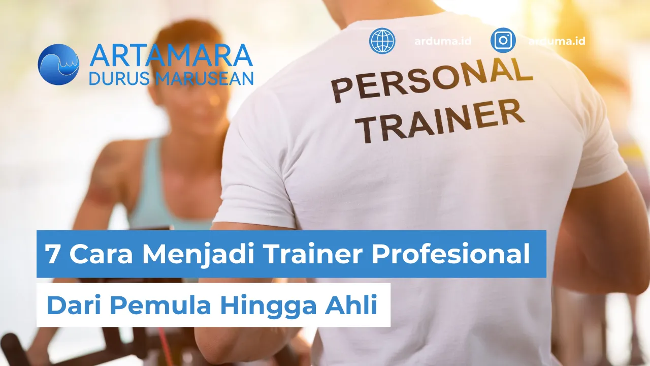 7 Cara Menjadi Trainer Profesional dari pemula hingga ahli